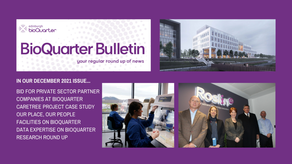 BioQuarter Bulletin issue December 2021 | News | Edinburgh BioQuarter